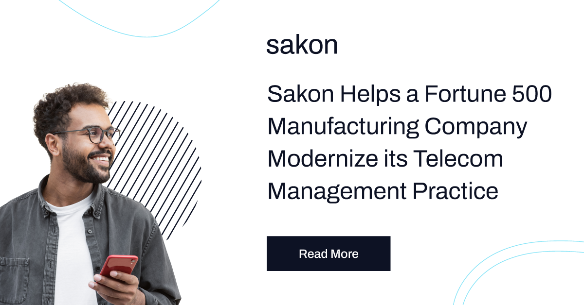 Sakon Helped a Fortune 500 Manufacturing Company Transform Their Global TEM